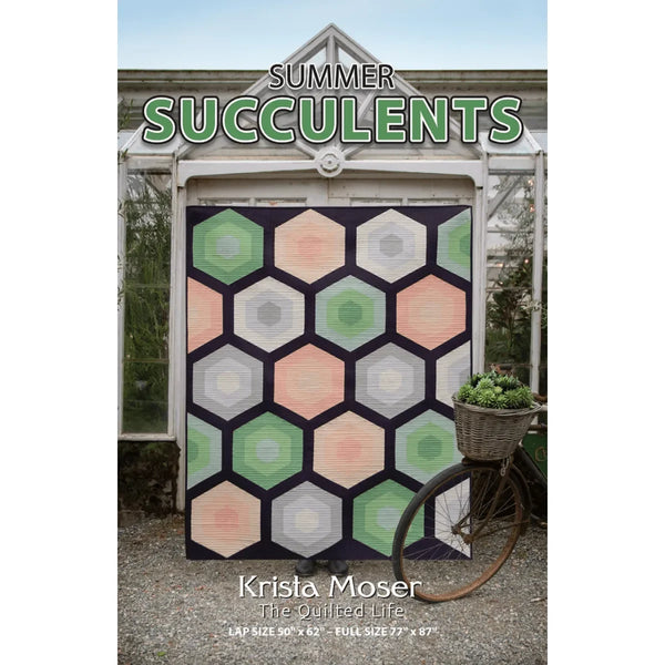 Summer Succulents Quilt Pattern - Krista Moser - The Quilted Life ...